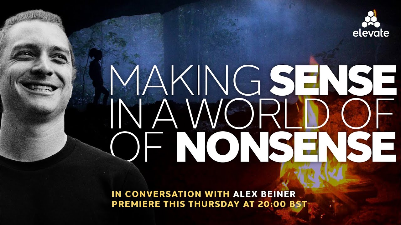 Making sense in a world of nonsense w/Alexander Beiner - YouTube