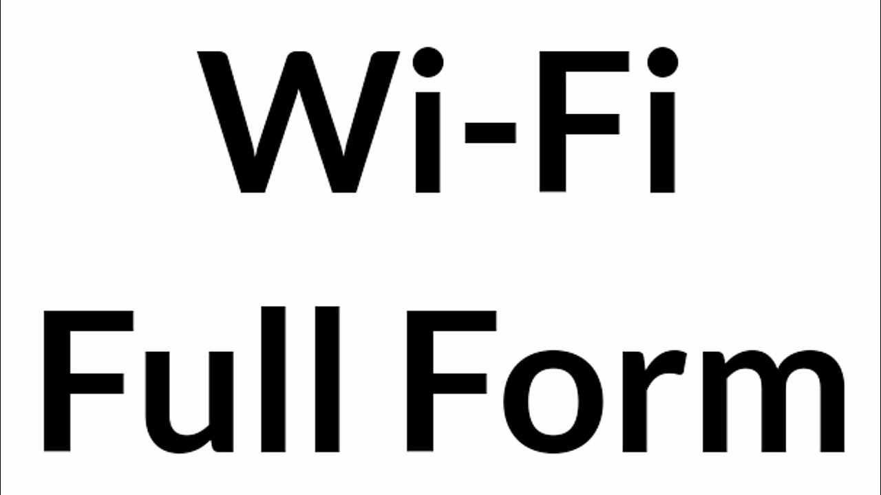 Wi-Fi Full Form || Wi-Fi || Full Form || Wi-Fi Meaning - YouTube