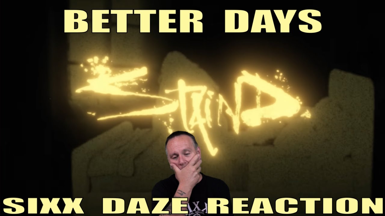 Sixx Daze Reaction Staind: Better Days ft Dorothy #staind #betterdays ...
