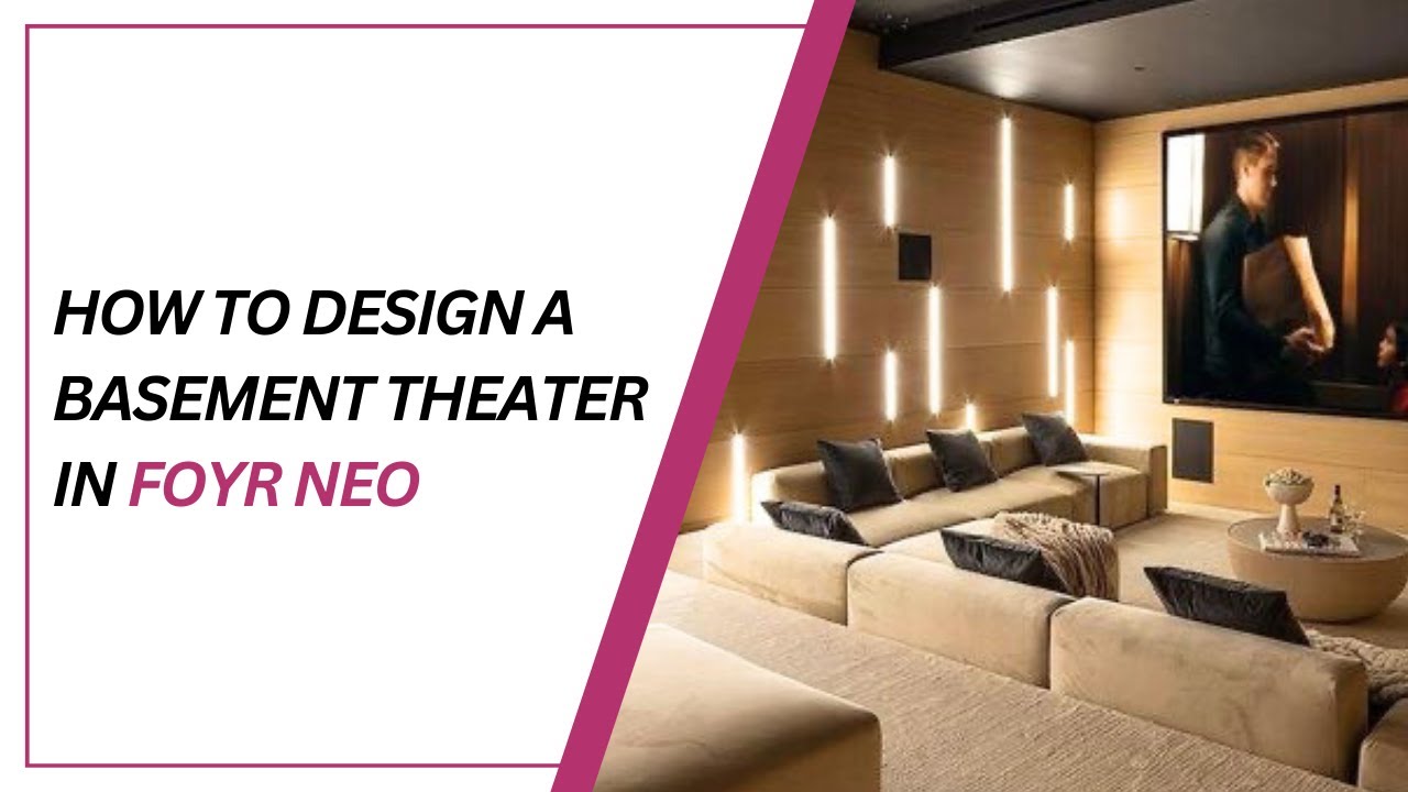 How to design a BASEMENT THEATER In Foyr Neo I Ultimate Home Cinema ...