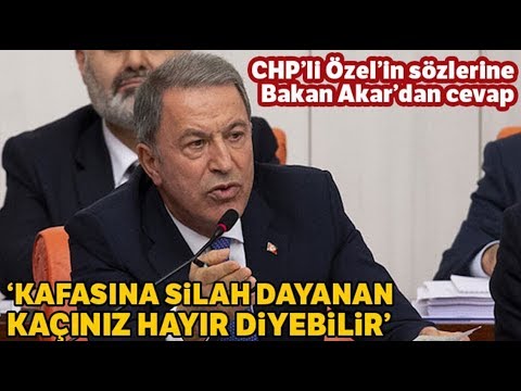 Bakan Akar'dan CHP'li Özgür Özel'e Cevap: \