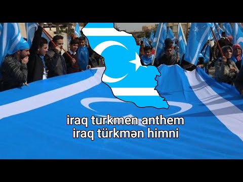 *İraq turkmen anthem *iraq türkmən himni #türkmenler - YouTube