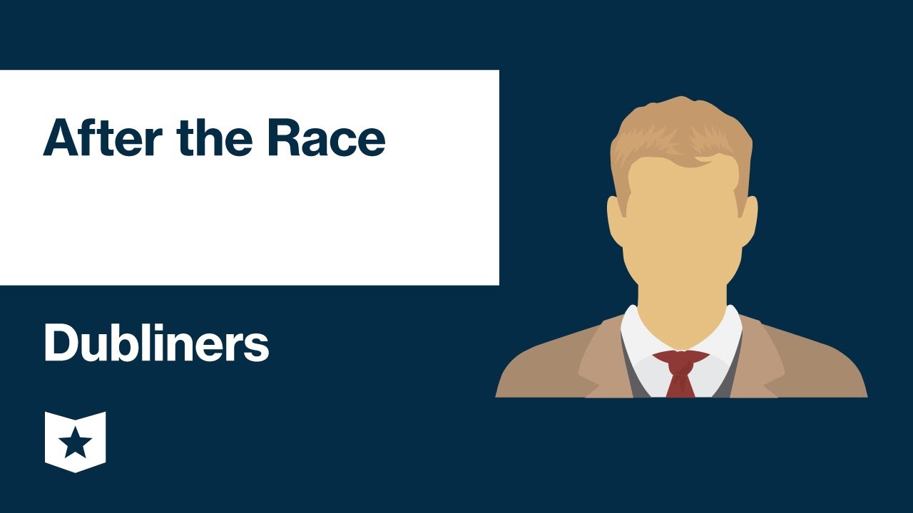 Dubliners by James Joyce | After the Race - YouTube
