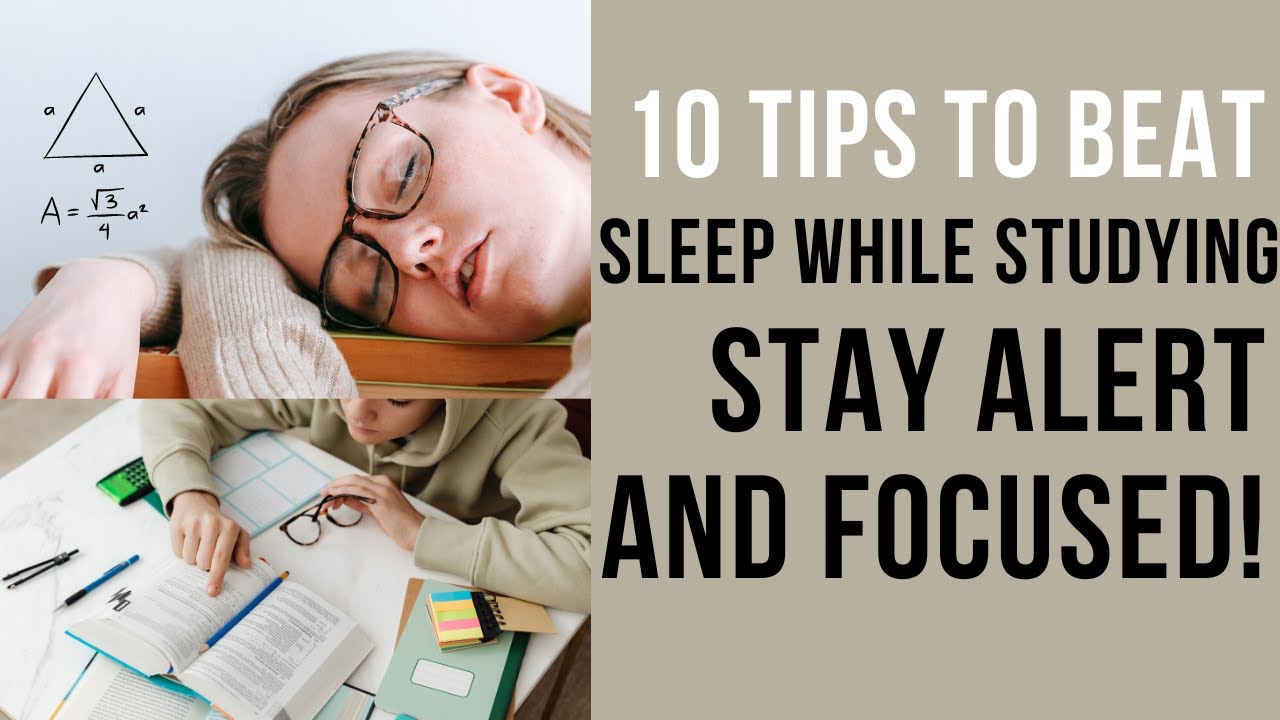 10 Tips to Stay Awake While Studying - How to Beat Sleep and Boost Your ...
