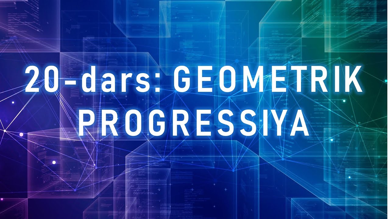 20-dars: Geometrik progressiya - YouTube