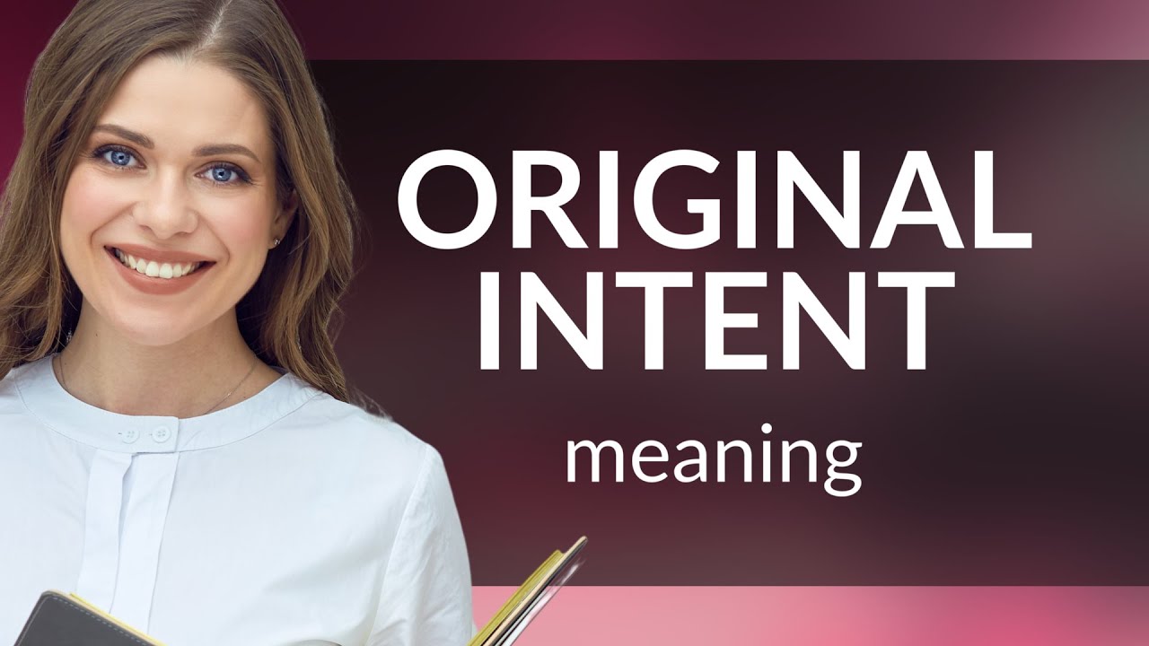 Understanding "Original Intent" in English - YouTube