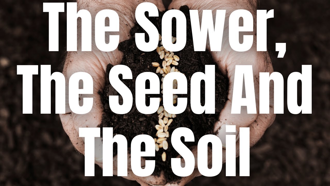 The Sower, The Seed And The Soil | Northside Church - YouTube