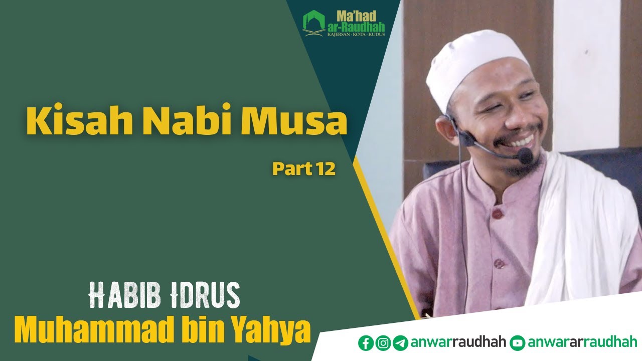Kisah Nabi Musa part 12 | Habib Idrus Muhammad bin Yahya - YouTube