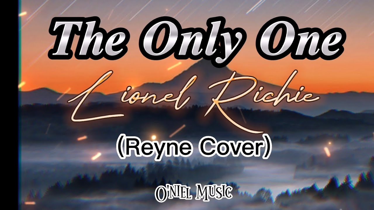 Lionel Richie - The Only One (Reyne Cover) - YouTube