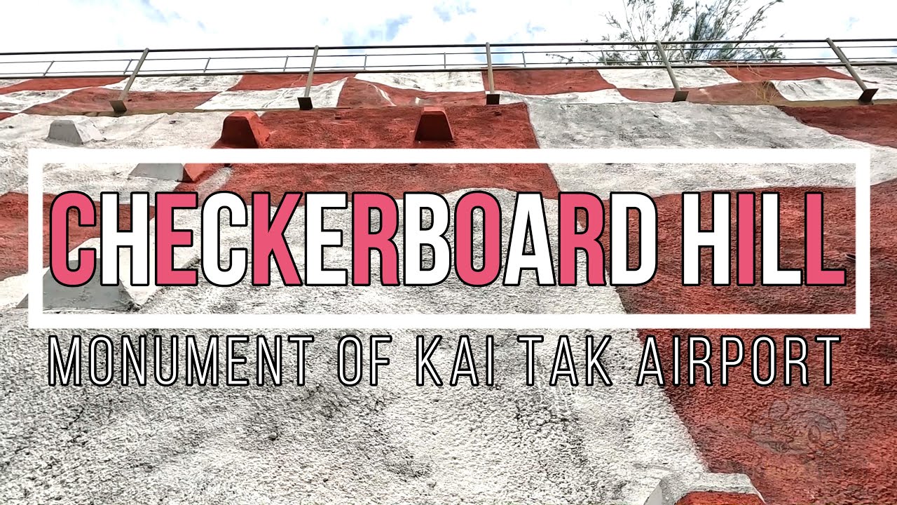 How to get to Checkerboard Hill 🟥⬜🏔️ Hong Kong | A Monument of Kai Tak ...