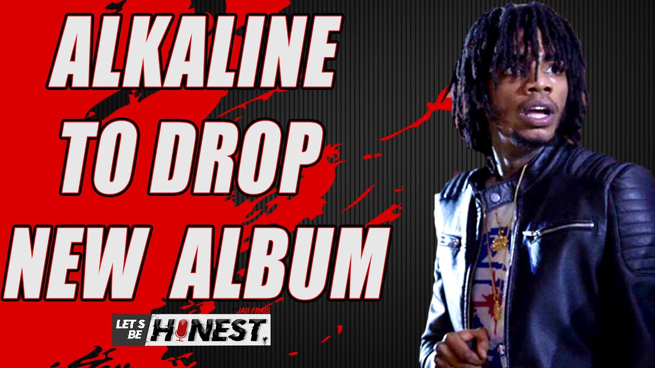 Alkaline To Drop His Sophomore Album "Top Prize" | Let's Be Honest ...