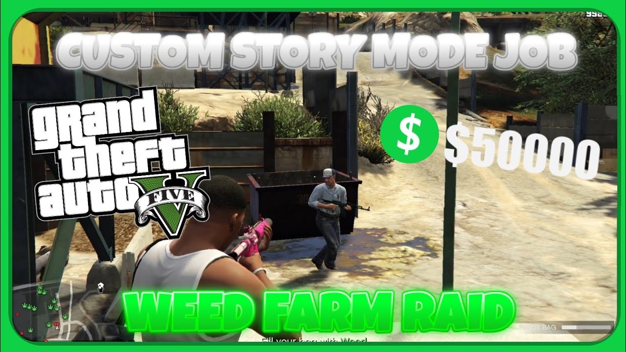 GTA 5 WEED FARM RAID WALKTHROUGH - CUSTOM MISSION - YouTube