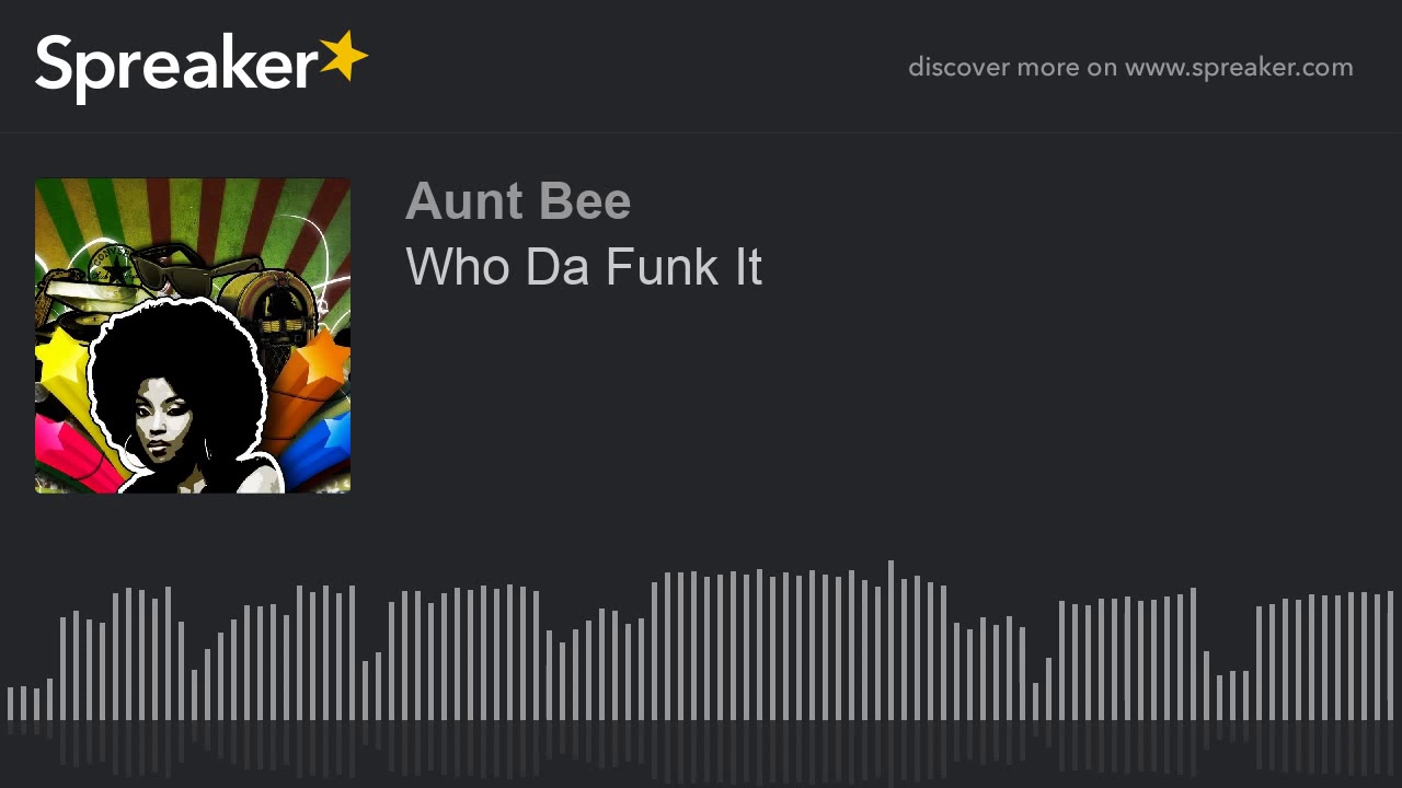 Who Da Funk It (part 1 of 6) - YouTube