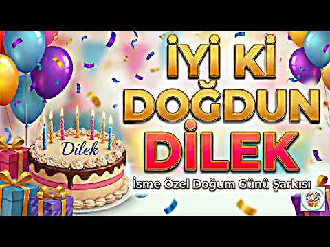 DİLEK | İyi ki Doğdun DİLEK 🎂 Pasta Kesim Müziği | İsme Özel Hareketli Şarkı | Happy Birthday Dilek