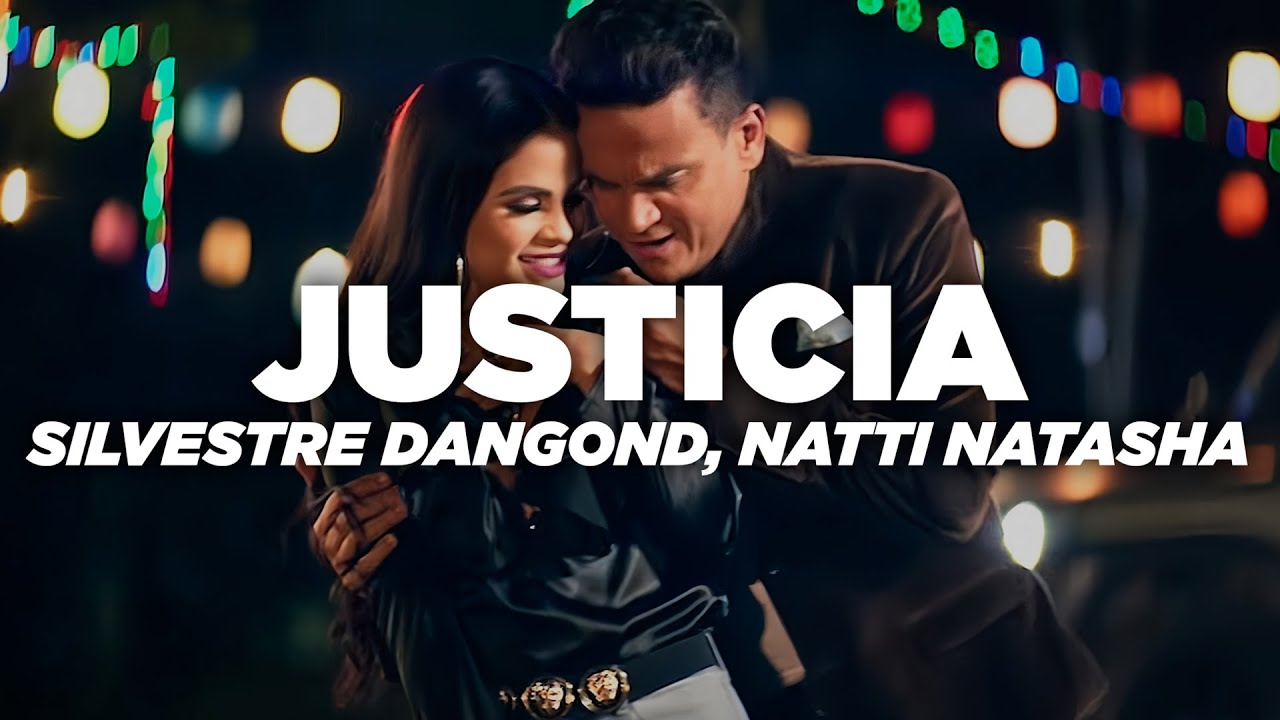 Silvestre Dangond, NATTI NATASHA - Justicia (Letra) - YouTube