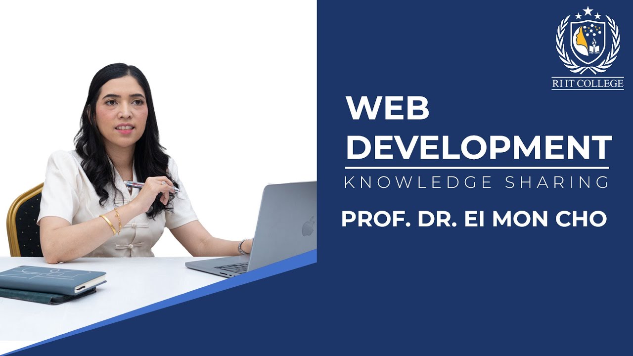 Web Development Knowledge Sharing by Prof.Dr. Ei Mon Cho - YouTube