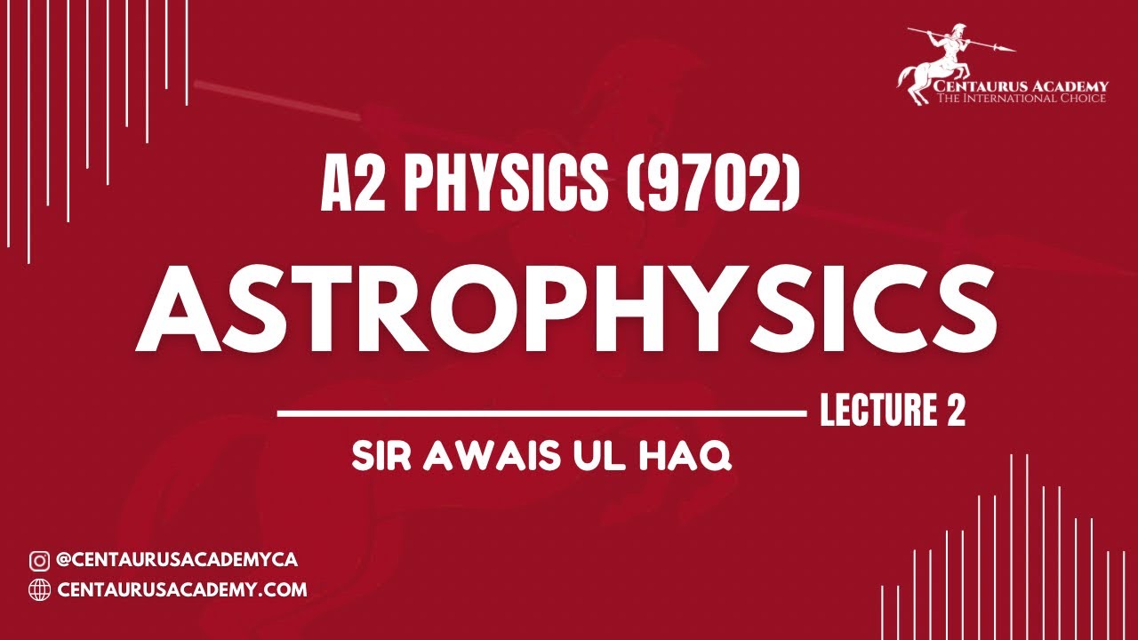 Astrophysics [Lecture 2] - A2 9702 Physics - YouTube