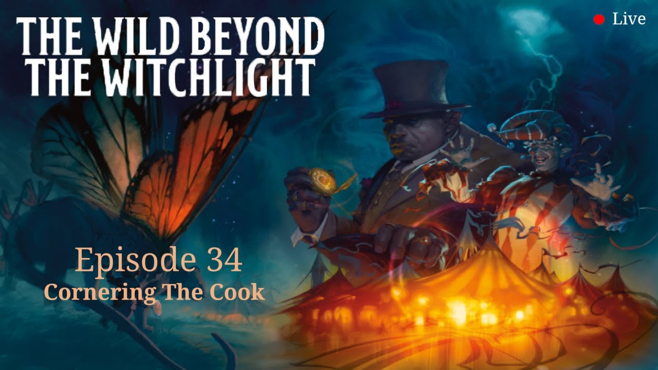 Wild Beyond The Witchlight #34 | D&D 5E | Cornering The Cook - YouTube