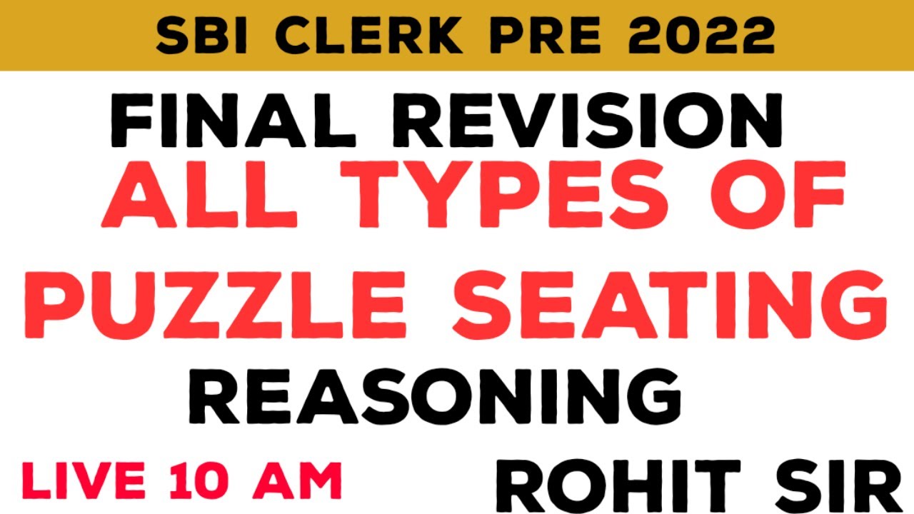 All Types Of Puzzle Seating Arrangement For SBI CLERK PRE 2022 Rohit ...