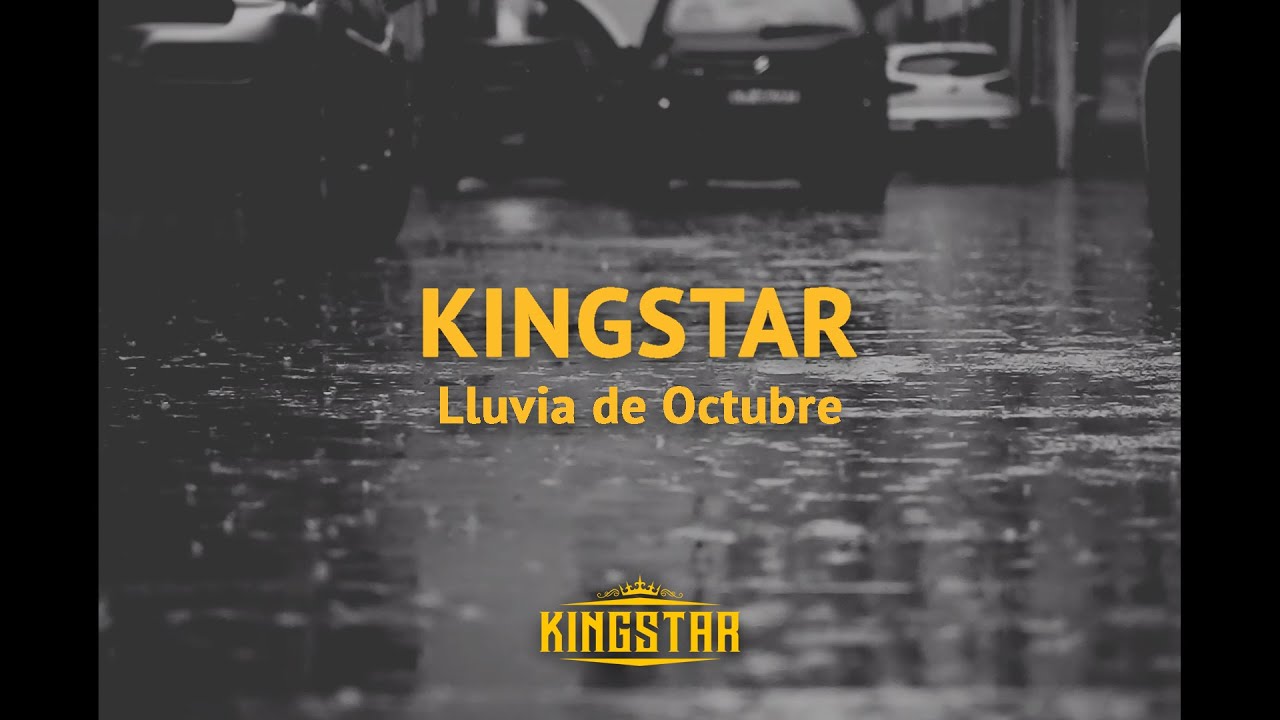 Kingstar - Lluvia de Octubre [Lyric Video] - YouTube