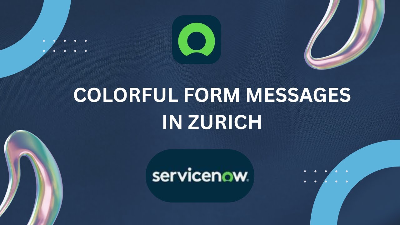 New Form Messages Explained | ServiceNow Zurich - YouTube
