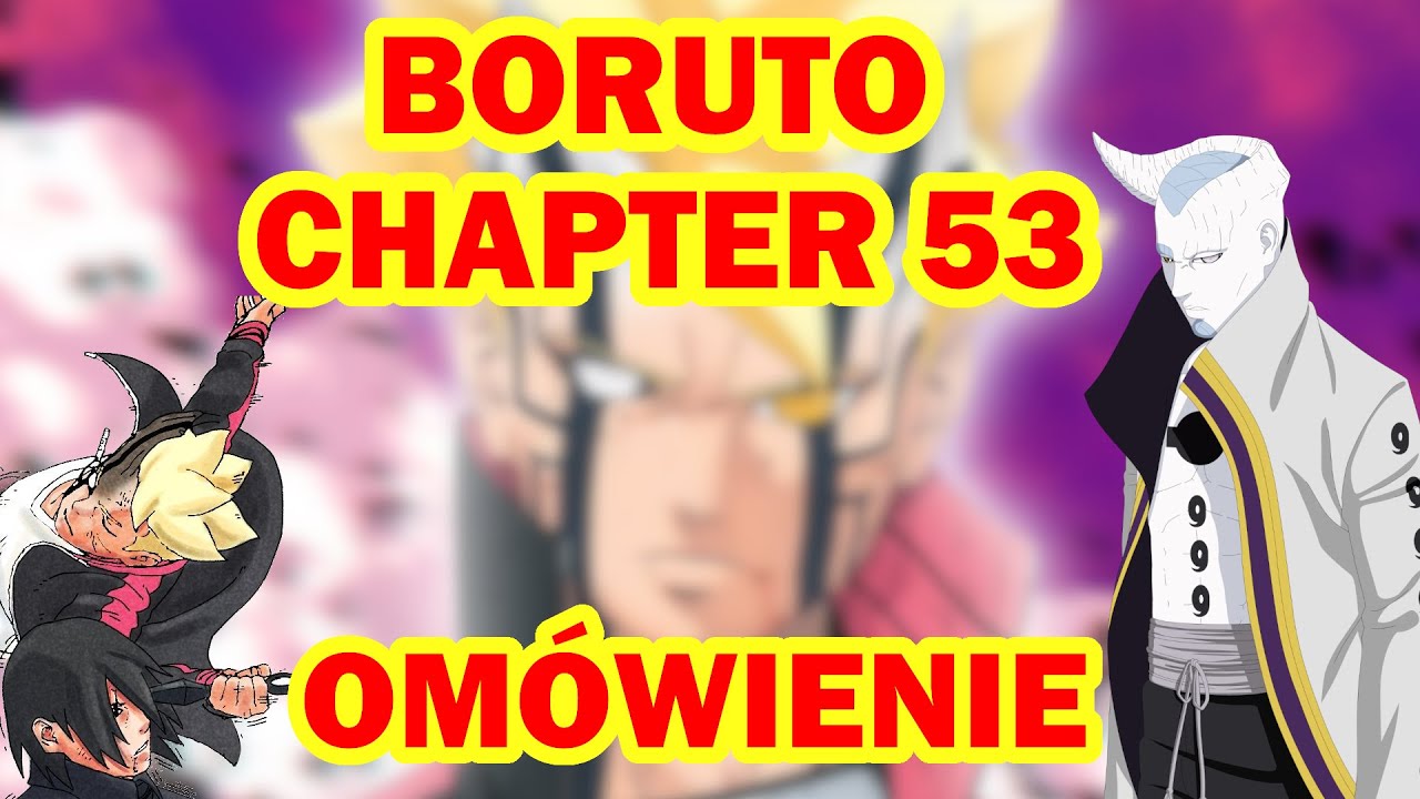 BORUTO CHAPTER 53 | OMÓWIENIE | Z DESZCZU POD RYNNĘ - YouTube