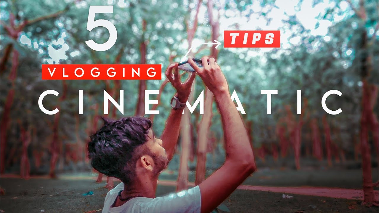 how to shoot cinematic video with smartphone | 5 vlogging cinematic ...