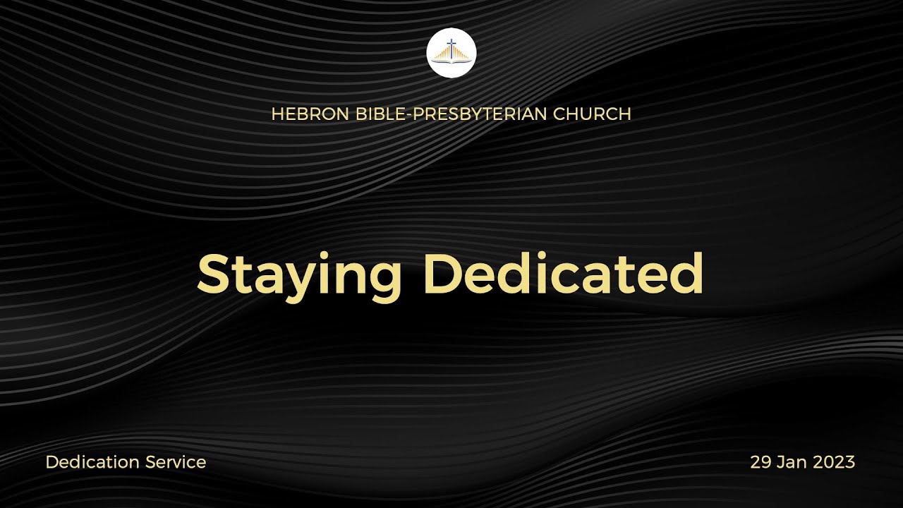 STAYING DEDICATED I Dedication Service I 20230129 - YouTube