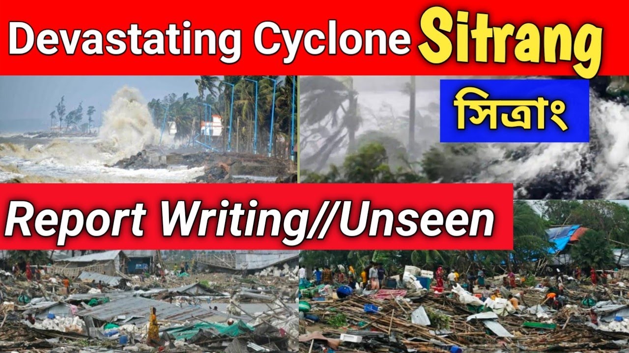 Sitrang Cyclone ||Report On Cyclone Sitrang||Report Writing On Cyclone ...