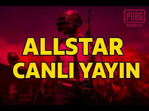 ALLSTAR GAMİNG PUBG MOBİLE CANLI