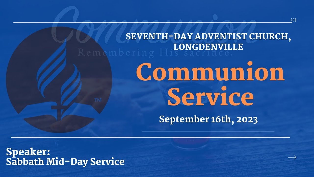 Communion Service. Longdenville SDA Church. September 16th 2023. - YouTube