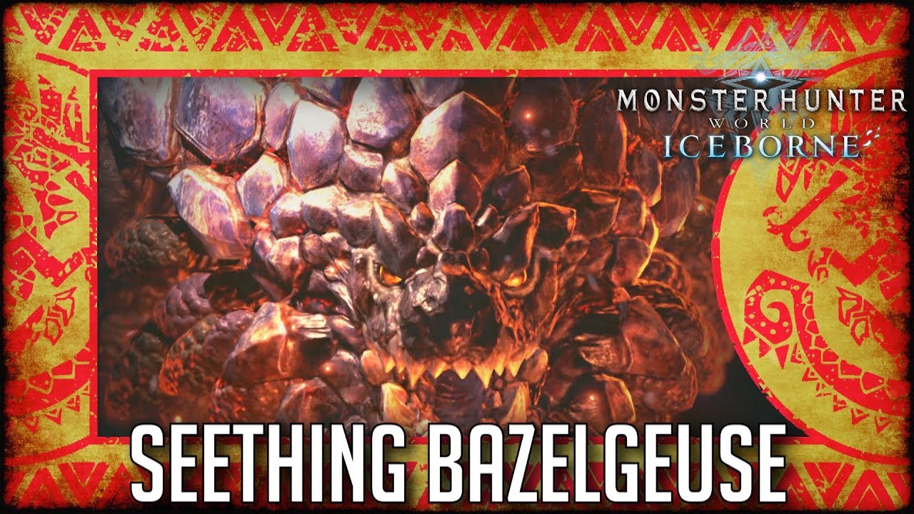 Monster Hunter World: Iceborne: Seething Bazelgeuse - YouTube