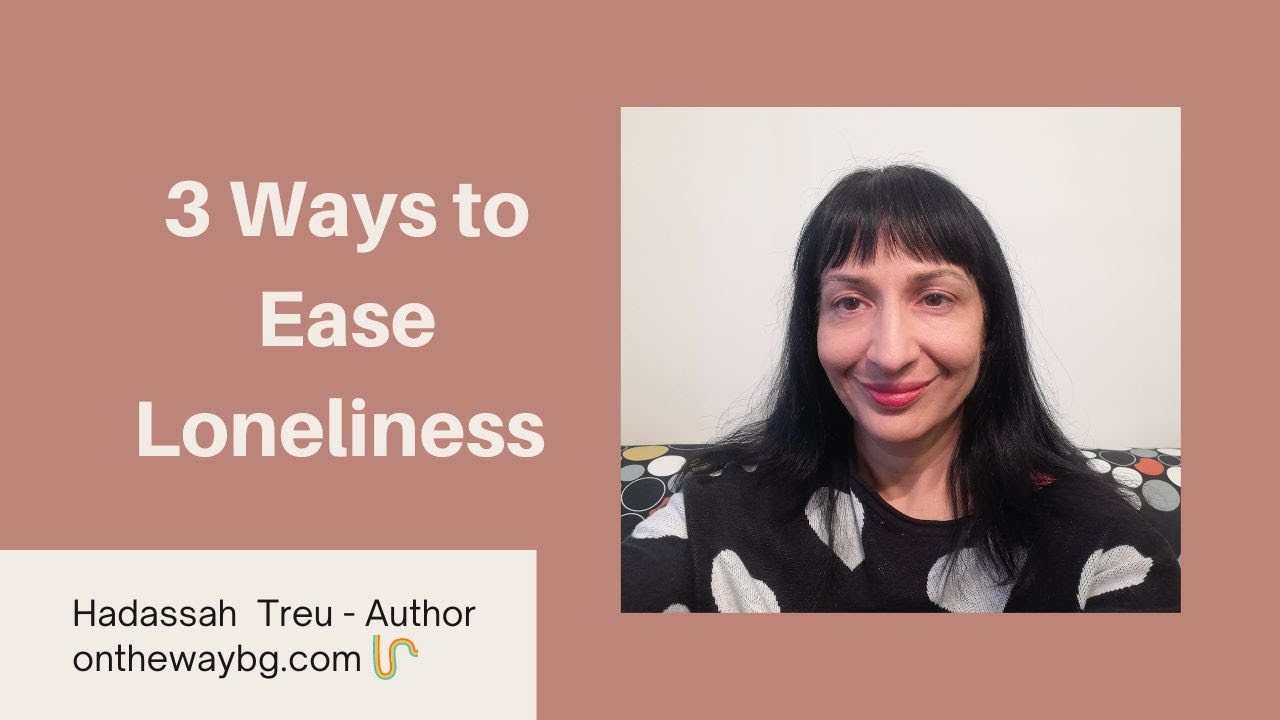 3 Ways to Ease Loneliness - YouTube