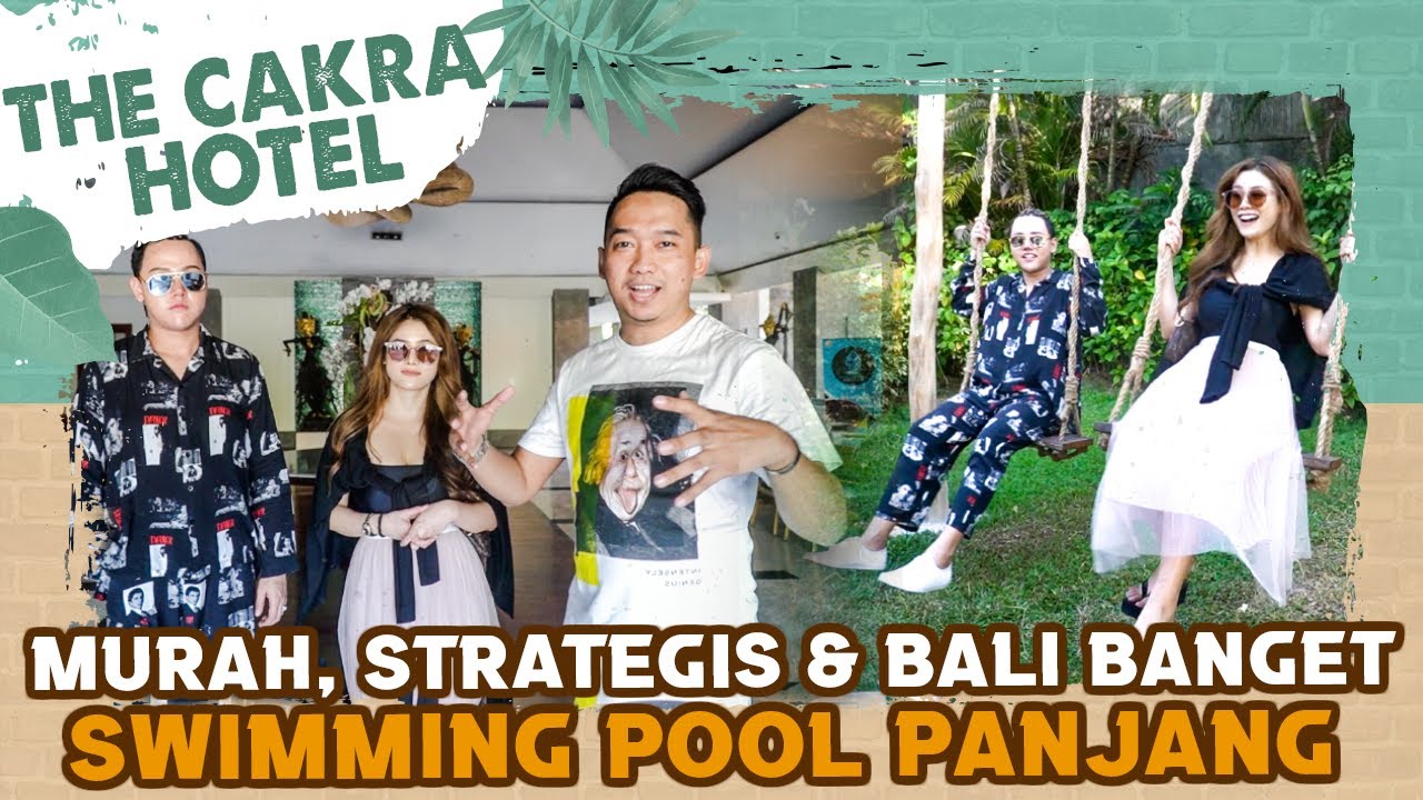 THE CAKRA HOTEL BALI FULL REVIEW || BALI BANGET POKOKNYA NI HOTEL - YouTube