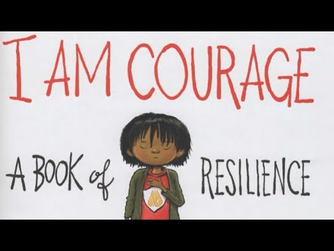 I Am Courage A Book Of Resilience \ By Susan Verde Art By Peter H ...