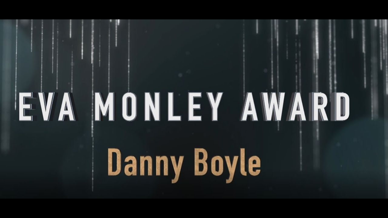 LMGI Awards - 2017 Eva Monley Award Winner - Danny Boyle - YouTube