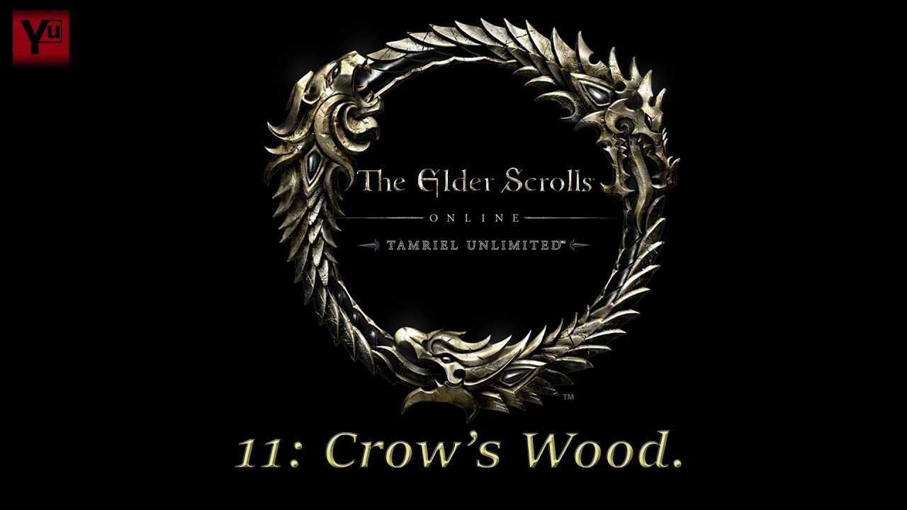 Elder Scrolls Online 11: Crow's Wood - YouTube