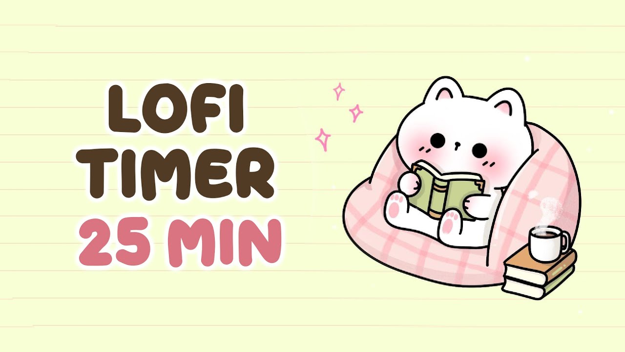 25 minute lofi Timer ☕ 25 min Study With Me 🎵 Pomodoro Focus Music ...