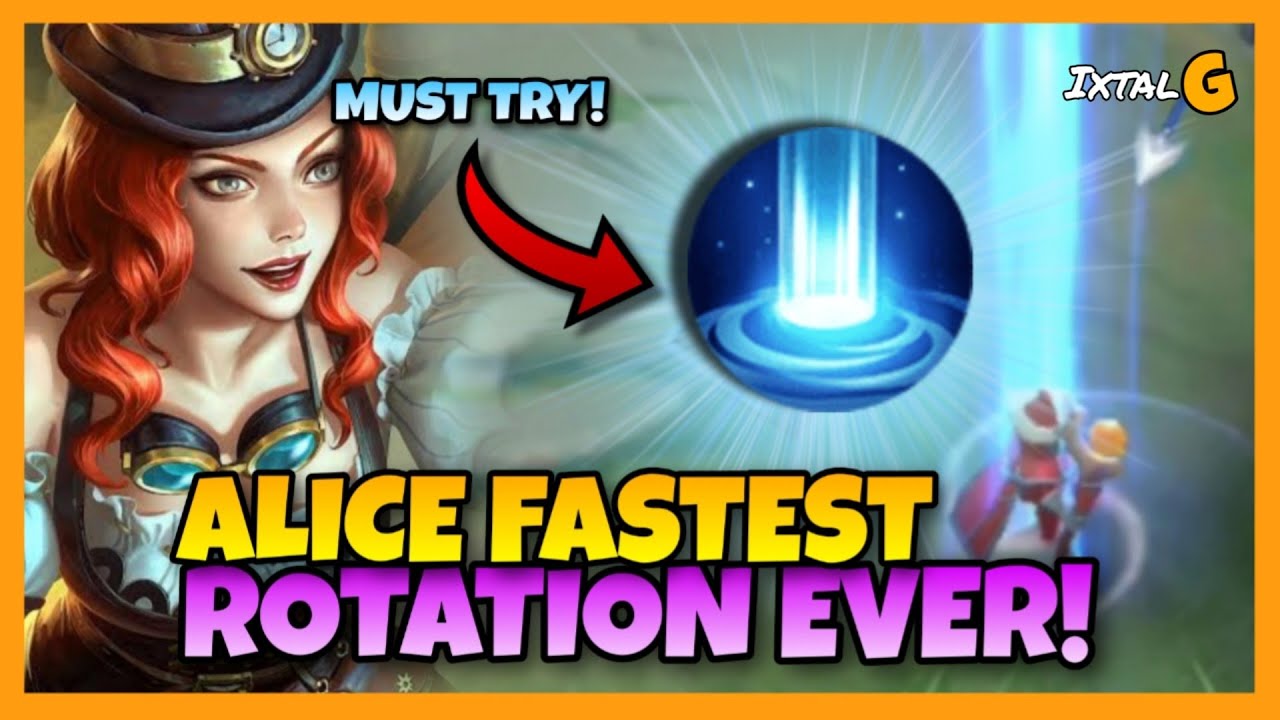 MUST TRY ALICE ARRIVAL | ALICE FAST ROTATION MLBB - YouTube