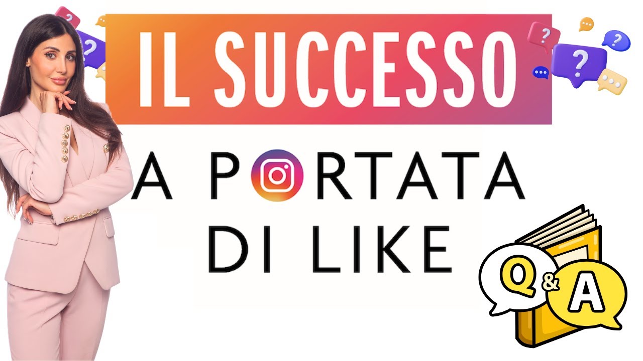 IL SUCCESSO A PORTATA DI LIKE. Official Q&A con ELISABETTA GALIMI ...