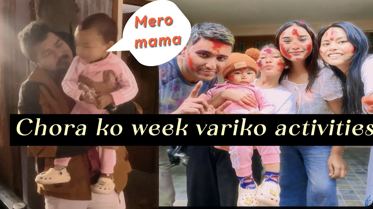 Mero chora ko week vari ko activities - YouTube