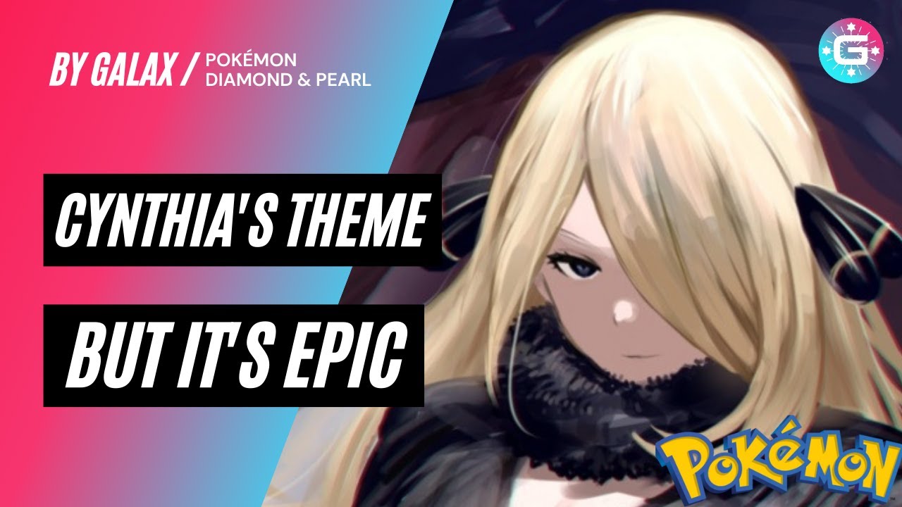 Battle! Cynthia - Pokémon Diamond/Pearl/Platinum | EPIC ORCHESTRAL ...