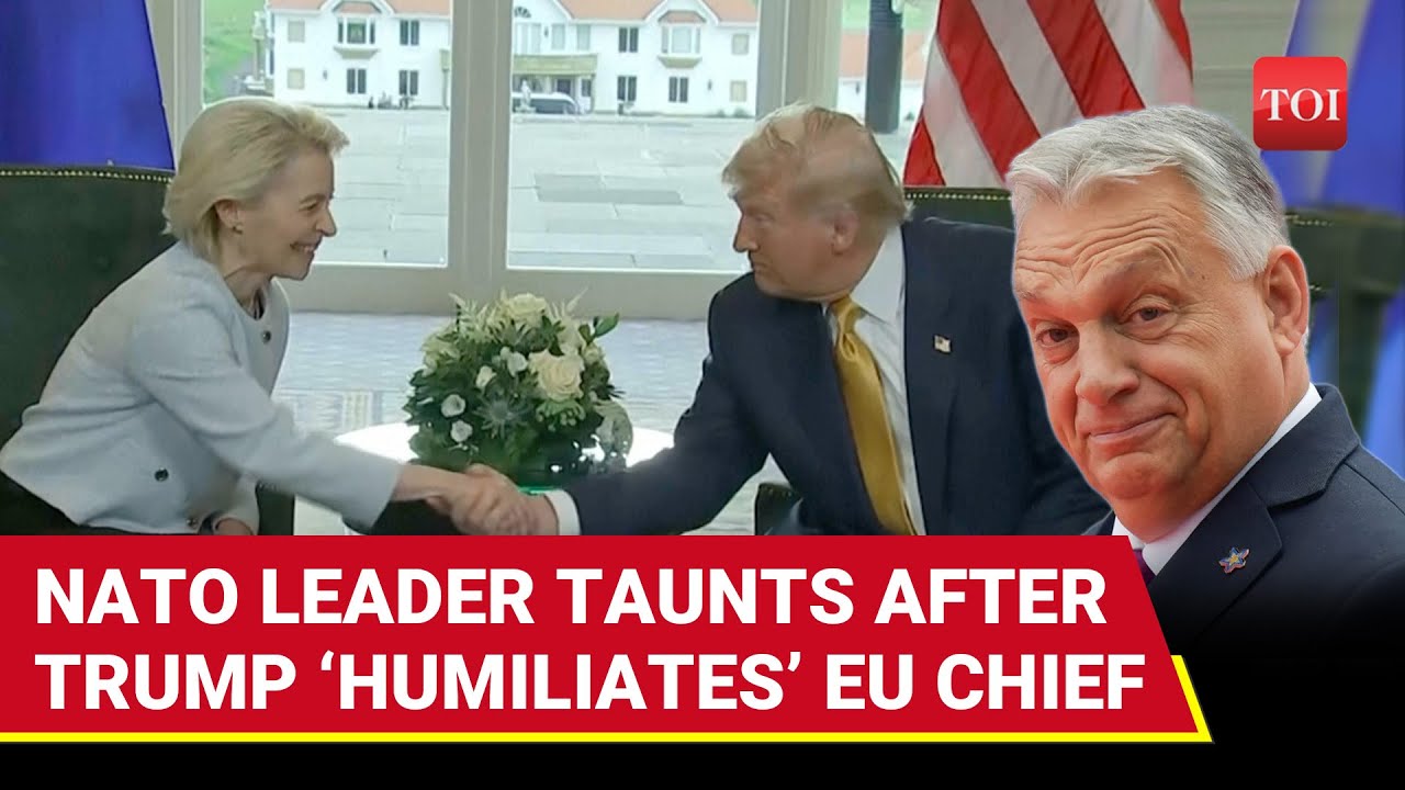 ‘Trump Ate Leyen For Breakfast’: NATO Nation Protests Against ‘Lopsided ...