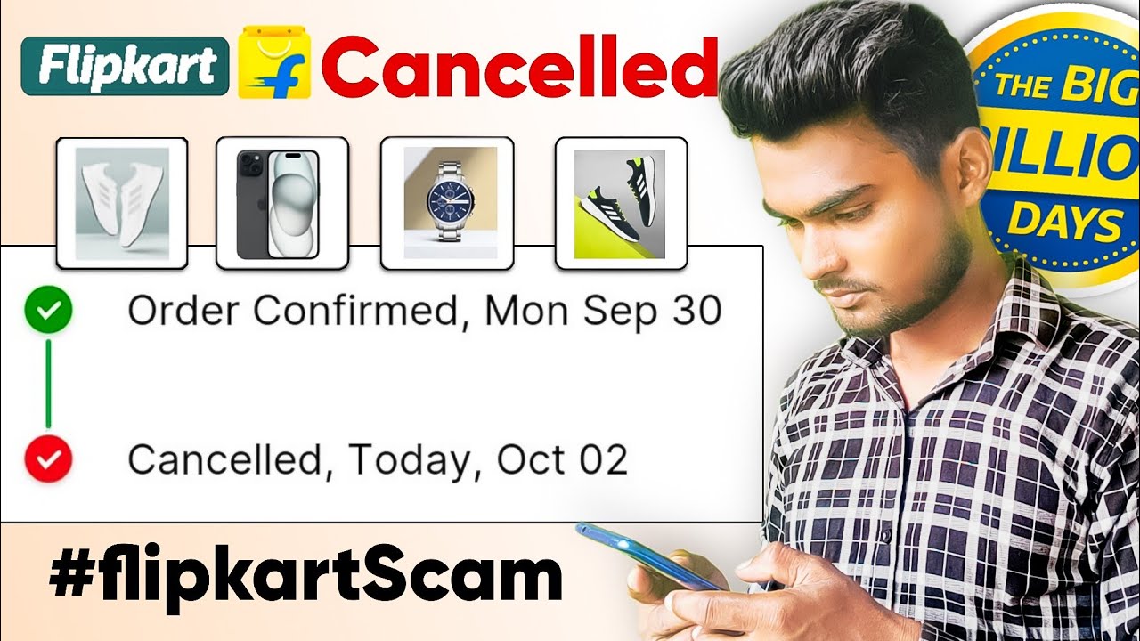 Flipkart Order Cancel - A Big Flipkart Big Billion Days Sale Scam ...