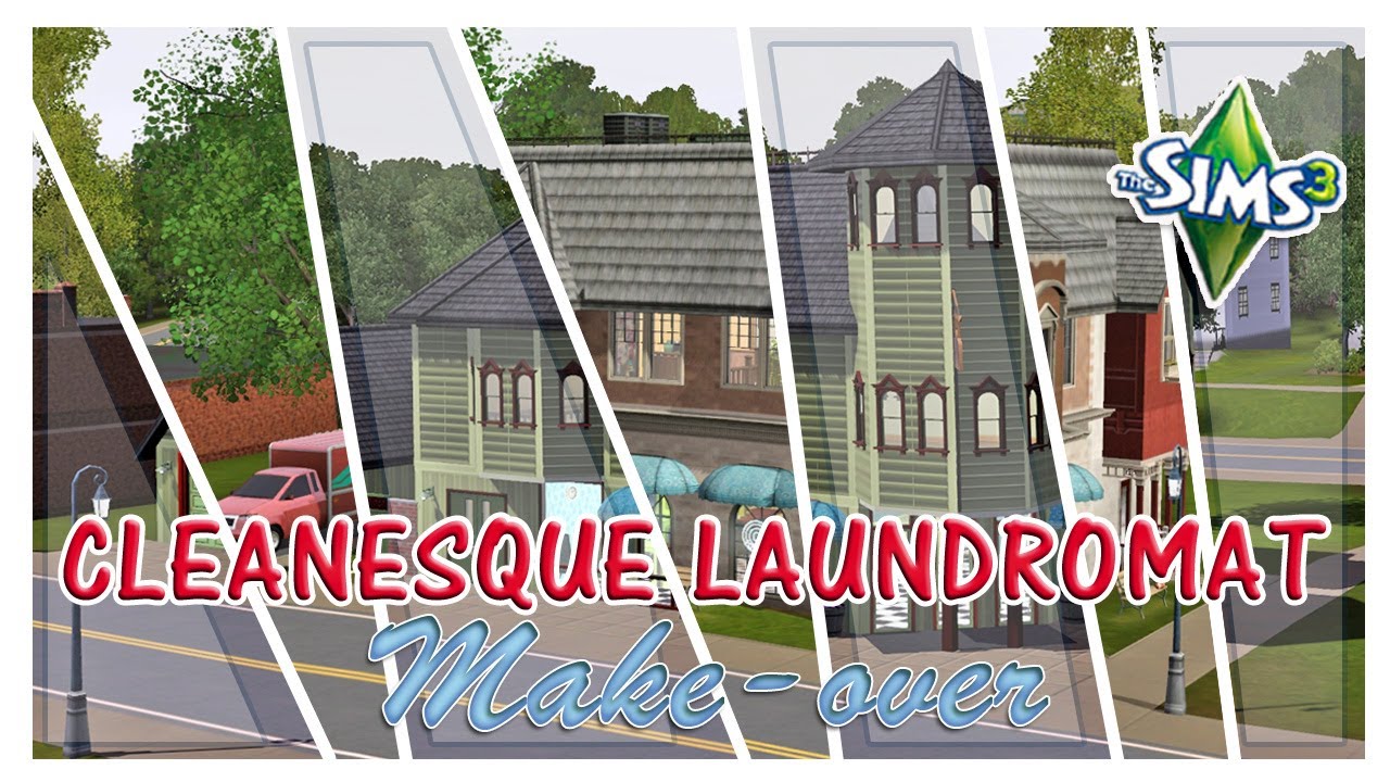 SIMS 3 // Renovating CLEANESQUE LAUNDROMAT in TWINBROOK - YouTube