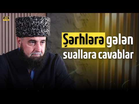 Şərhlərə gələn suallara cavablar - Şeyx Qamət Süleyman