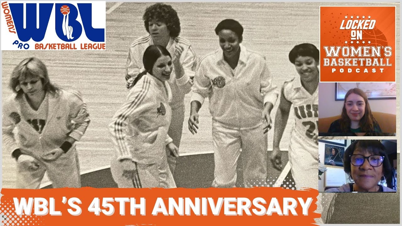 The WBL’s 45th anniversary, the legacy of the league and Legends of the ...