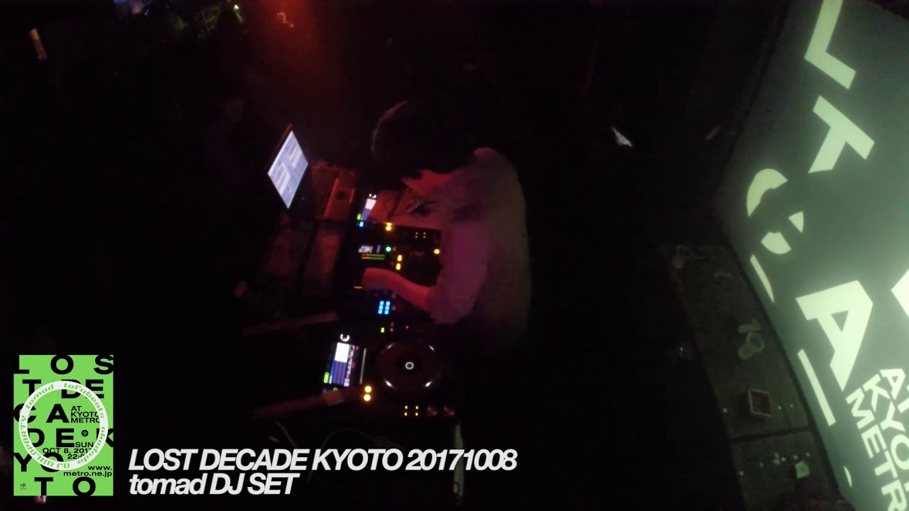 tomad DJ set / lost decade kyoto 20171008 - YouTube