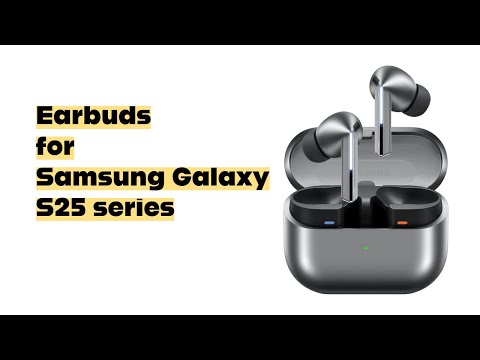 Top Earbuds for Samsung Galaxy S25 Ultra, S25, S25 Plus