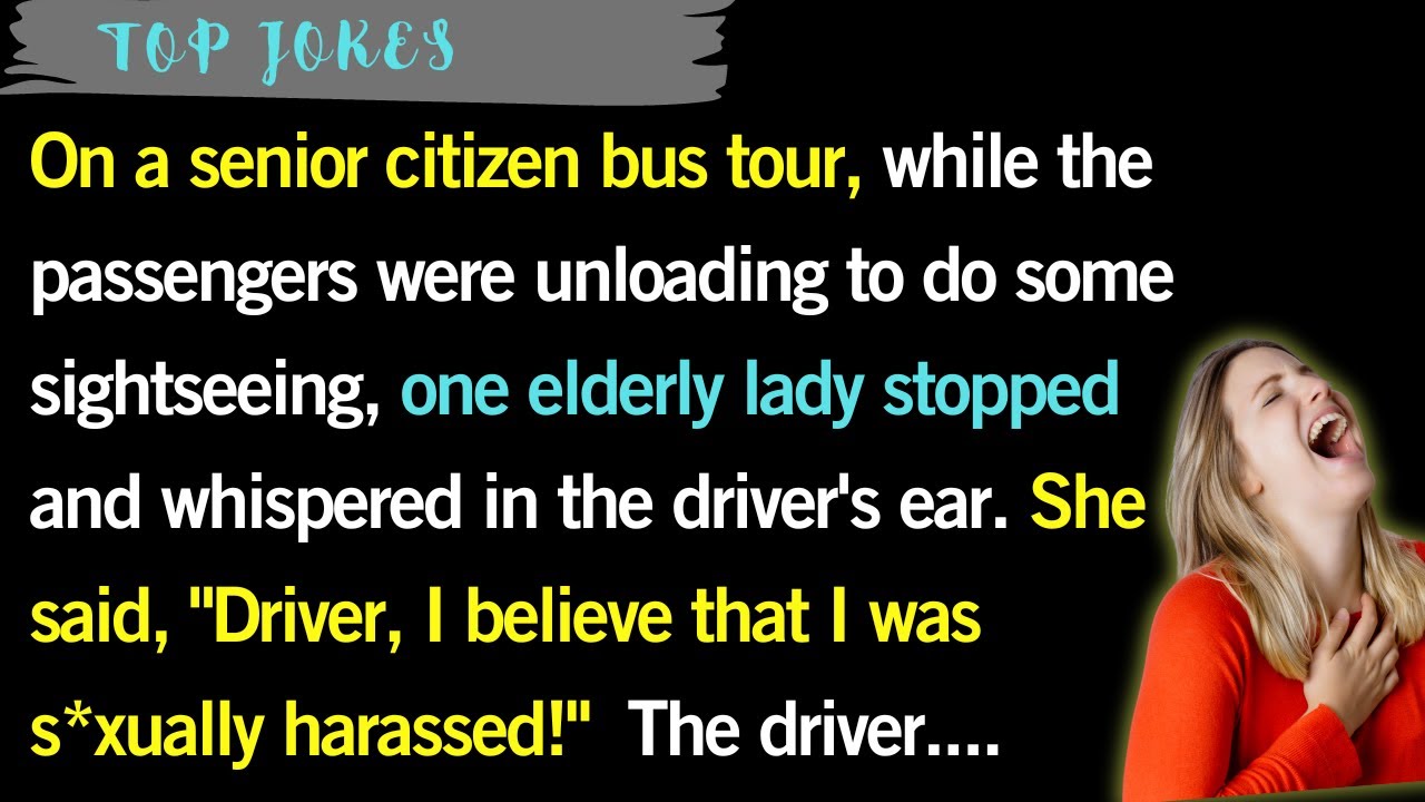 🤣On a senior citizen bus tour, while the passengers were (Prepare to ...